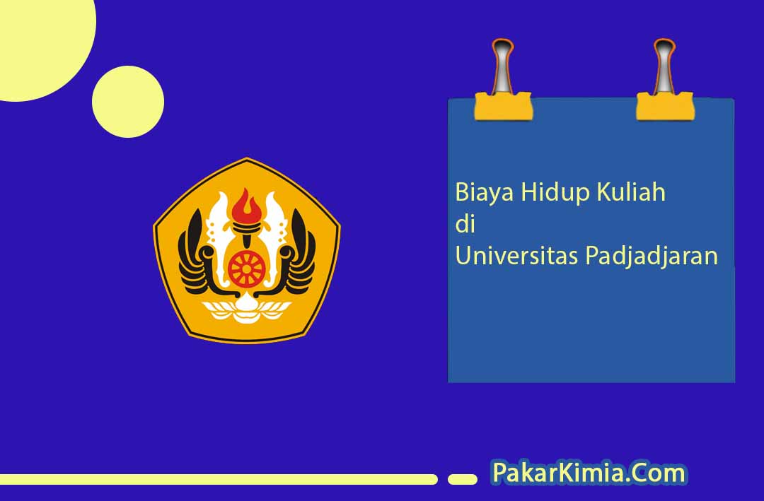 Biaya Hidup di Unpad – Ilmu Kimia Biaya Hidup di Unpad – Ilmu Kimia